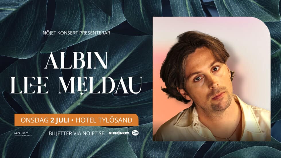 Kommande konserter medAlbin Lee Meldau | Evenemang & biografi | Nöjet ...